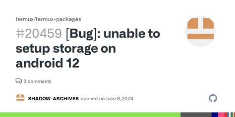 Bug Unable To Setup Storage On Android 12 · Issue 20459 · Termuxtermux Packages · Github