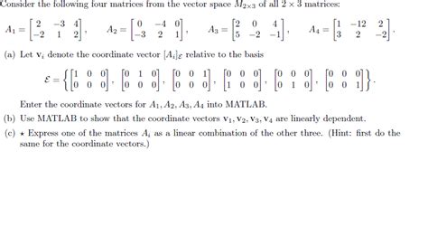 Solved Consider The Following Four Matrices From The Vector Chegg