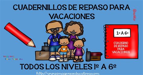 2016 Espectaculares Cuadernillos De Repaso Para Vacacionestodos Los
