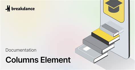 columns reference documentation breakdance