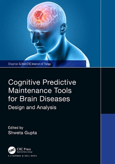 Cognitive Predictive Maintenance Tools For Brain Diseases By Shweta Gupta Hardcover