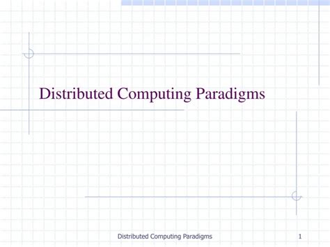 Ppt Exploring Distributed Computing Paradigms Models And
