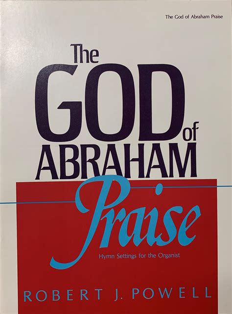 Robert Powell The God Of Abraham Praise Please Inquire For Price Lois Fyfe Music