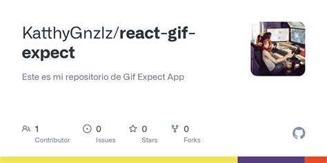GitHub KatthyGnzlz React Gif Expect Este Es Mi Repositorio De Gif Expect App