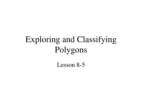 PPT Exploring And Classifying Polygons PowerPoint Presentation Free Download ID