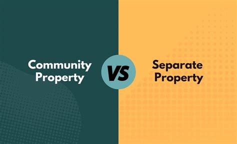 community vs separate property what s the difference with table