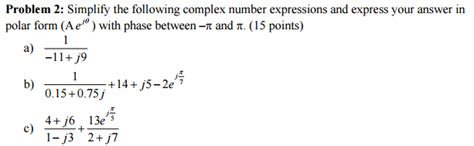 Solved COMPLEX NUMBERS Simplify The Following Complex Chegg