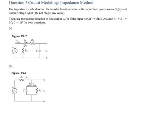 Solved Question 3 Circuit Modeling Impedance Method Use Chegg Com
