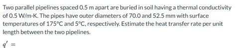 Solved Two Parallel Pipelines Spaced 05 M Apart Are Buried