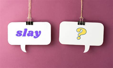 What Does Slay Mean Translation And Meaning Of The Trendy Word