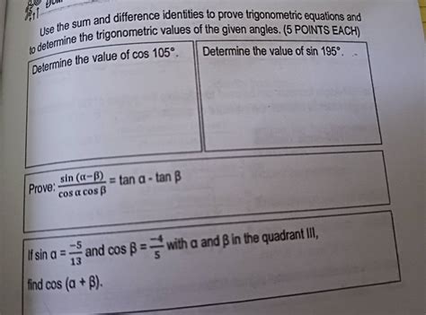 Solved You Use The Sum And Difference Identities To Prove Trigonometric Equations And To Determ