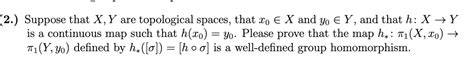 Solved Suppose That X Y Are Topological Spaces That Chegg