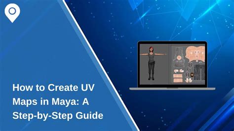 How To Create Uv Maps In Maya A Step By Step Guide