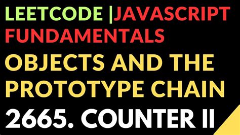 Leetcode Javascript Fundamentals Objects And The Prototype Chain