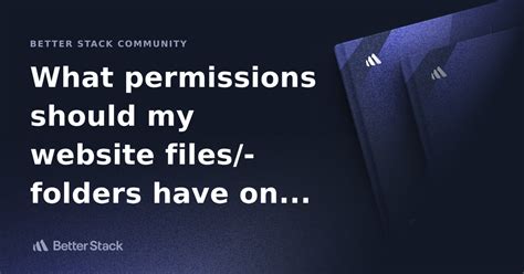 what permissions should my website files folders have on a linux