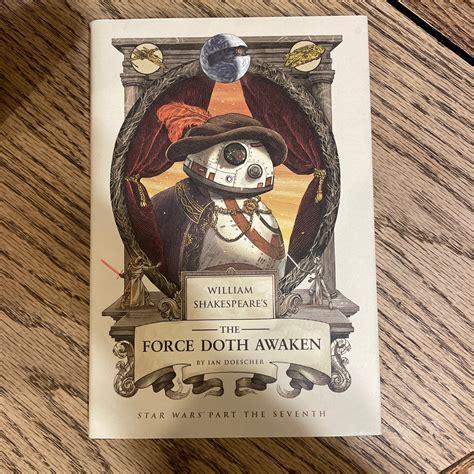 William Shakespeares The Force Doth Awaken By Ian Doescher