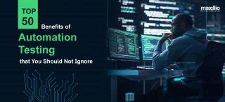 Top Benefits Of Automation Testing That You Should Not Ignore Matellio Inc