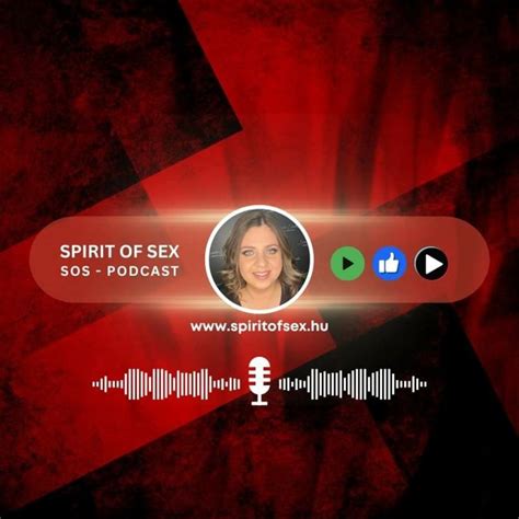 Be Vagyok Indulva Szexespirit Of Sex Sos Apple Podcasts