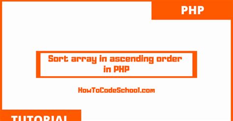 Sort Array In Ascending Order Php