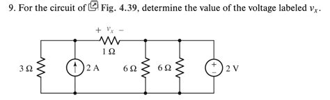9 For The Circuit Of Fig 4 39 Determine The Value Of The Voltage Labeled Vx