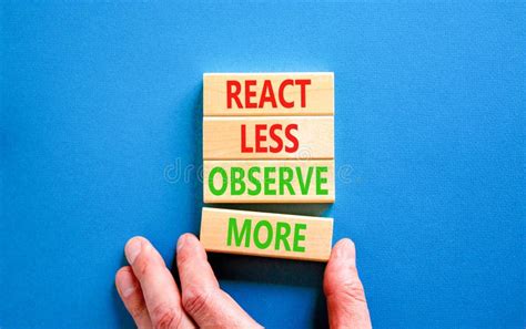 React Less Observe More Symbol Concept Words React Less Observe More