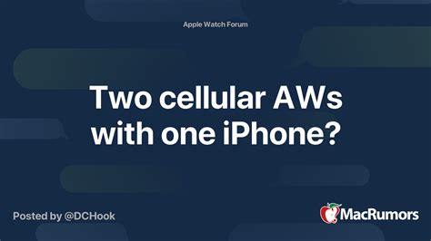 Two Cellular Aws With One Iphone Macrumors Forums