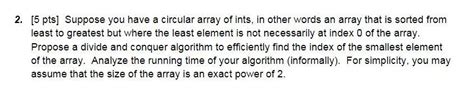 solved [5 pts] suppose you have a circular array of ints in