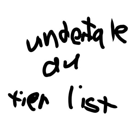 Create A Undertale Au Tier List Tiermaker