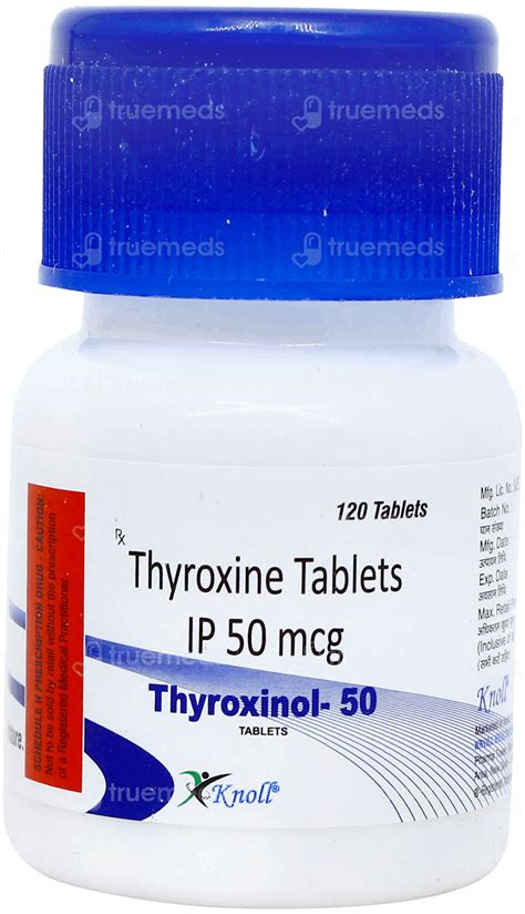 Thyroxinol 50 Tablet 120 Uses Side Effects Price And Substitutes
