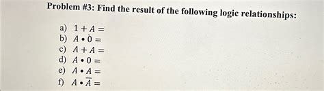 Solved Problem Find The Result Of The Following Logic Chegg Com