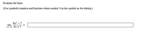 Solved Evaluate The Limit Use Symbolic Notation And