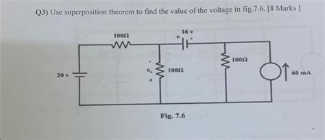 Solved Q3 Use Superposition Theorem To Find The Value Of