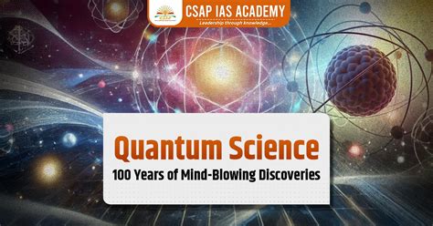 Quantum Science 100 Years Of Mind Blowing Discoveries