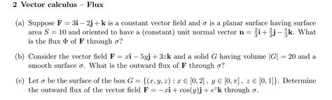 Solved 2 ﻿vector Calculus ﻿fluxa ﻿suppose F3i 2jk ﻿is