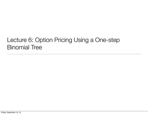 Pdf Lecture 6 Option Pricing Using A One Step Binomial Tree Dokumen Tips