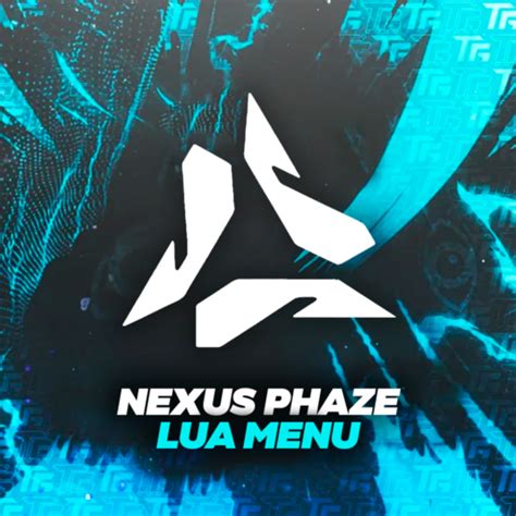 Nexus Phaze Lua Menu Tgmodz