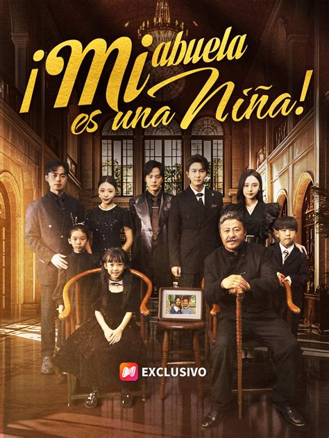 ¡mi Abuela Es Una Niña Todos Los Episodios Netshort