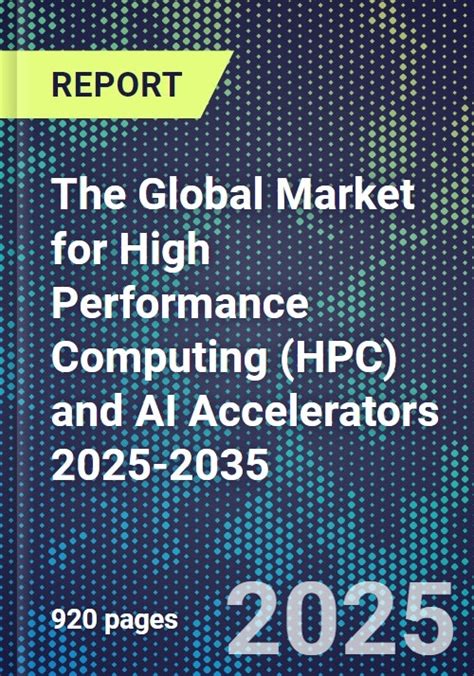 The Global Market For High Performance Computing Hpc And Ai