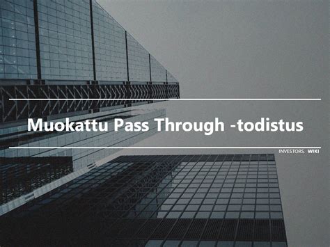 Muokattu Pass Through Todistus Investors Wiki