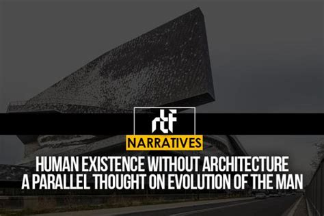 Existential Relationship Between Architecture And Humans Rtf