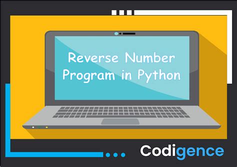 Python Program To Get Reverse Of A Number Codigence Codigence