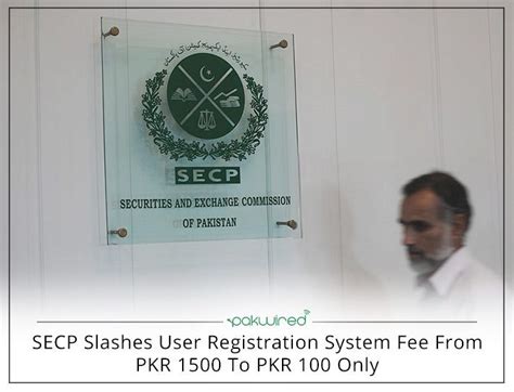 Secp Slashes User Registration System Fee From Pkr 1500 To Pkr 100 Only