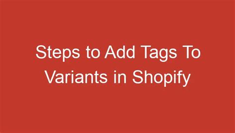Steps To Add Tags To Variants In Shopify