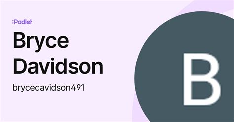 Bryce Davidson Brycedavidson491 Profile Padlet