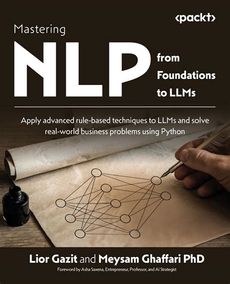 Mastering Nlp From Foundations To Llms Apply Advanced