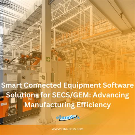 Smart Connected Equipment Software Solutions For Secsgem Advancing