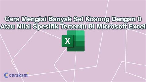 Cara Mengisi Banyak Sel Kosong Dengan 0 Atau Nilai Spesifik Tertentu Di