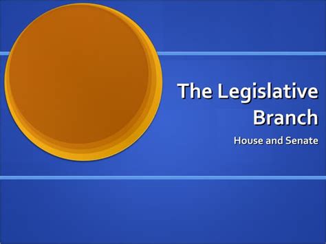 The Legislative Branch Ppt
