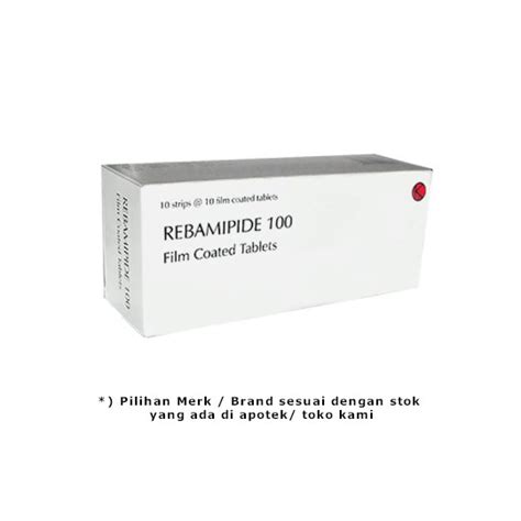 Rebamipide 100 Mg 10 Tablet Kegunaan Efek Samping Dosis Dan Aturan