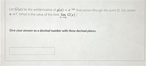 Solved Let G X ﻿be The Antiderivative Of G X E Ax ﻿that